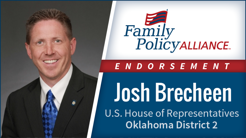 Family Policy Alliance Endorses Josh Brecheen – Family Policy Alliance