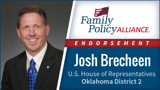 Family Policy Alliance Endorses Josh Brecheen – Family Policy Alliance