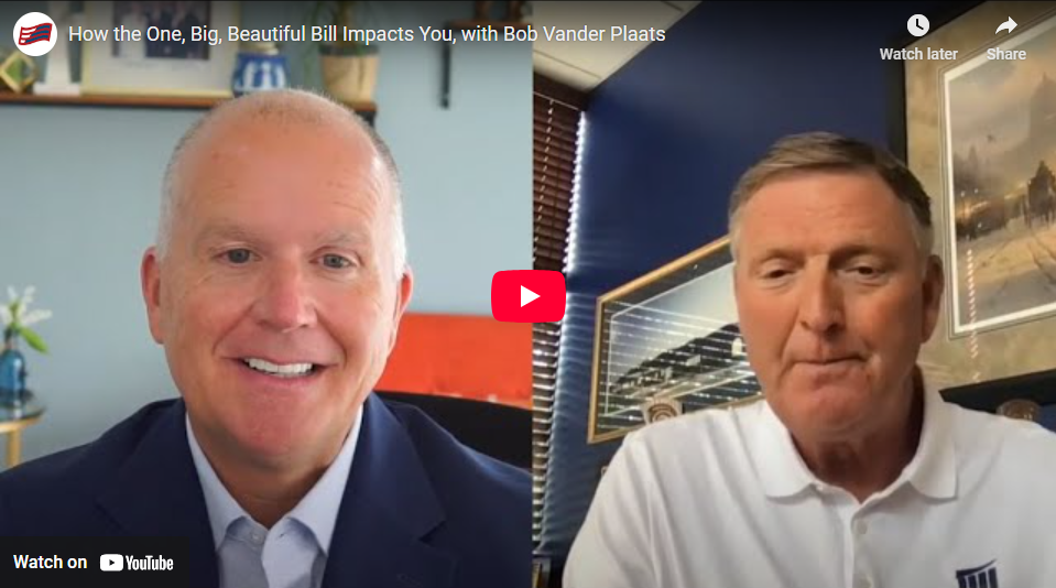 How the One, Big, Beautiful Bill Impacts You, with Bob Vander Plaats ...